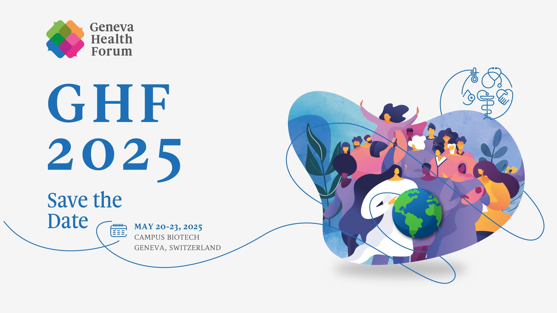 Geneva Health Forum 2025, May 20-23, 2025 - Campus Biotech
